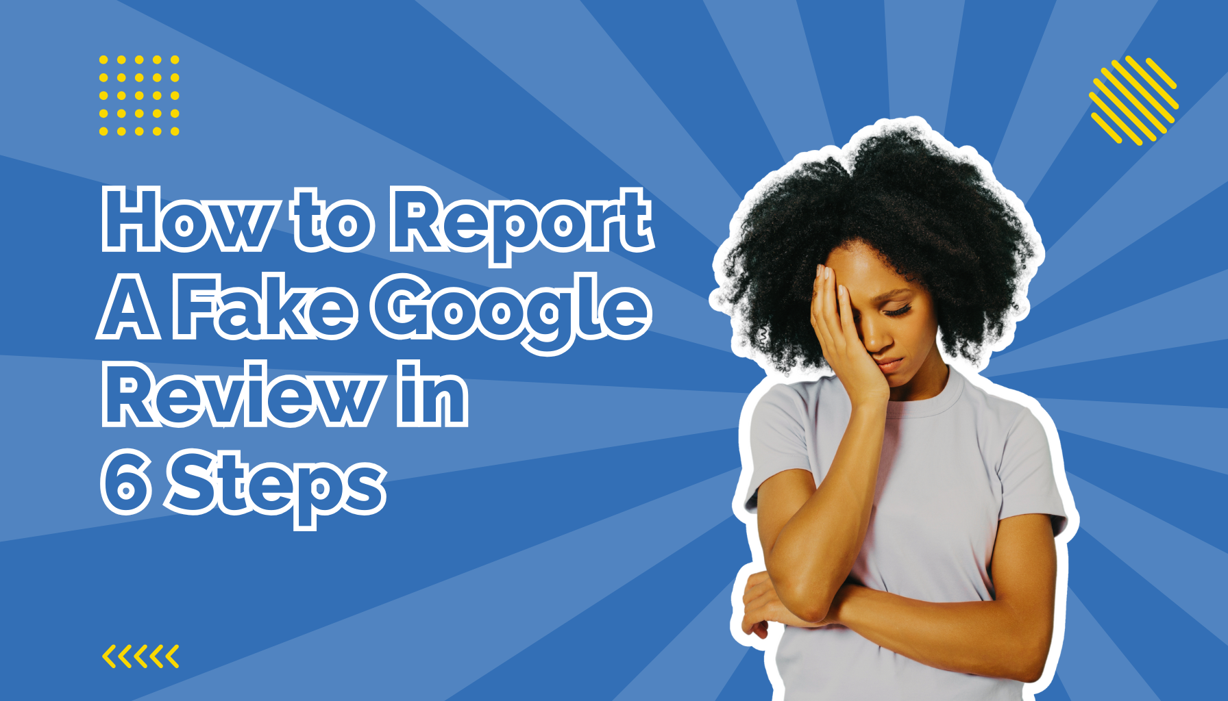 How to Report a Fake or Inappropriate Google Review