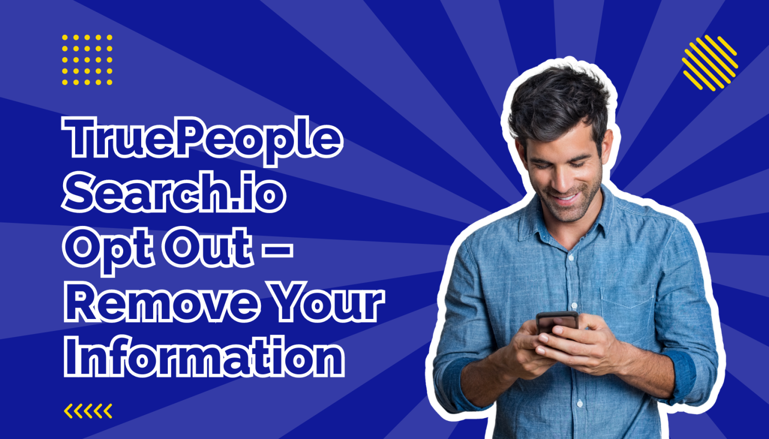 TruePeopleSearch.io Opt Out Guide (2025 Update)