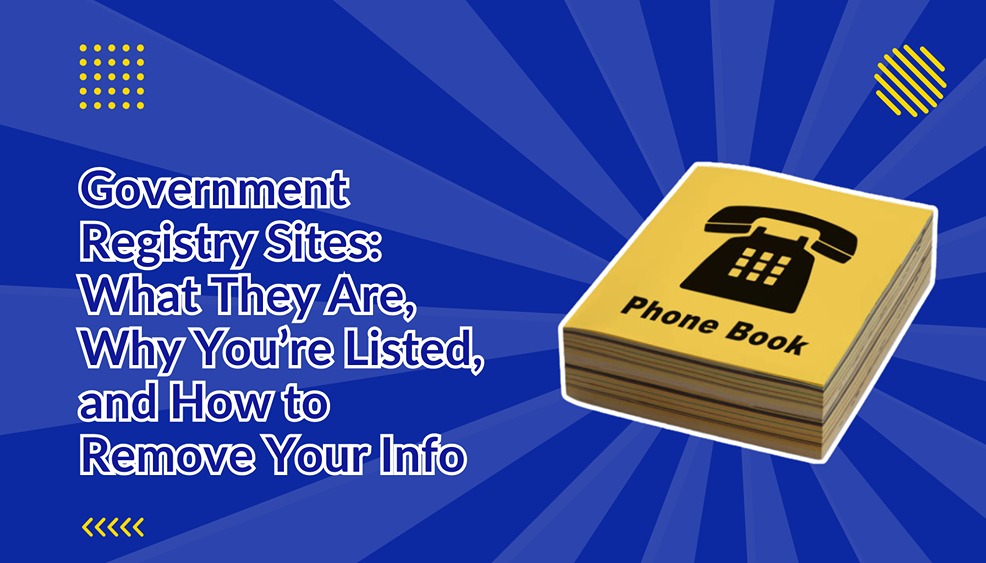 Government Registry Sites: What, Why and How to Remove Info