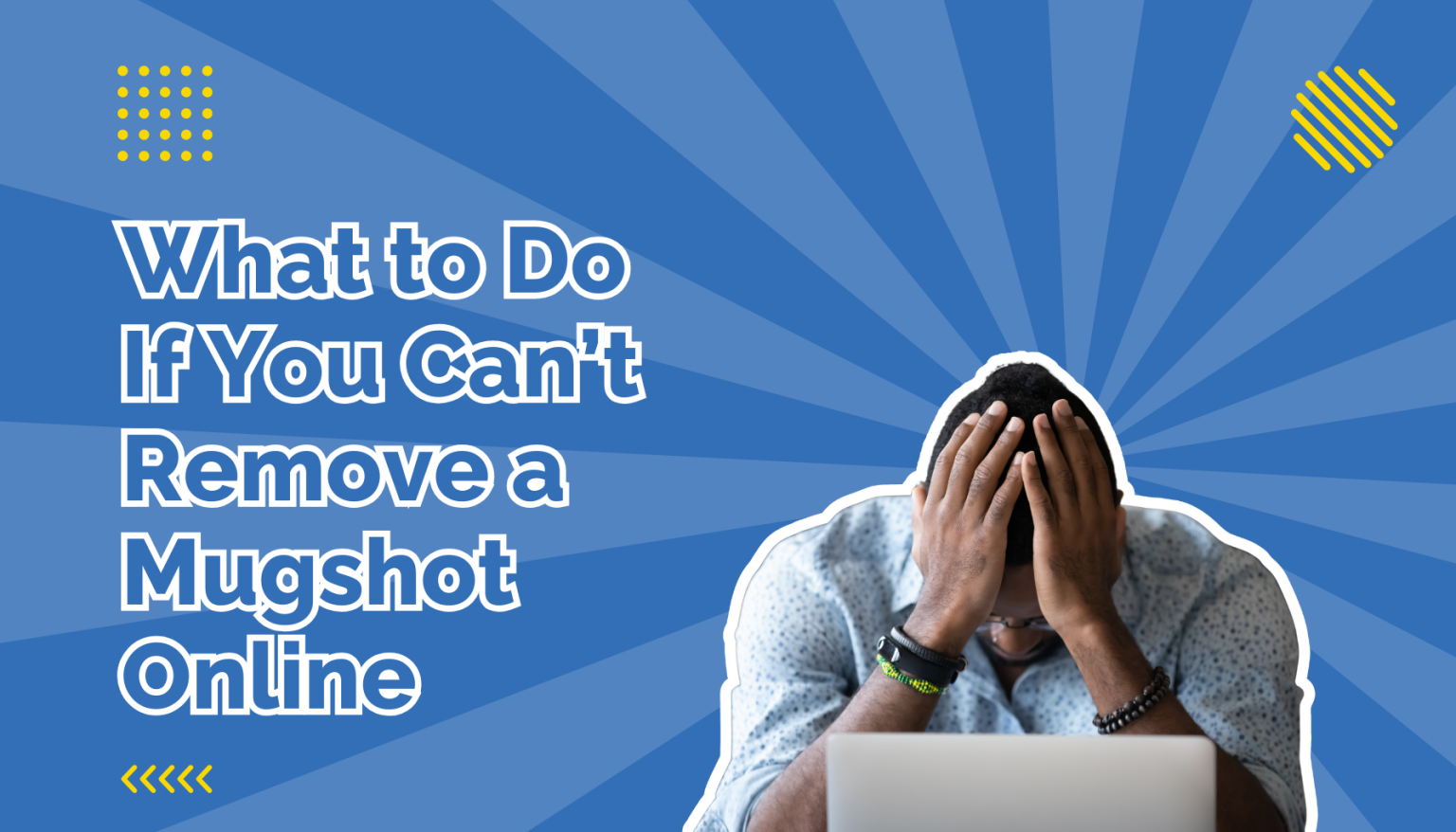 How to Remove Your Mugshot from BustedNewspaper.com